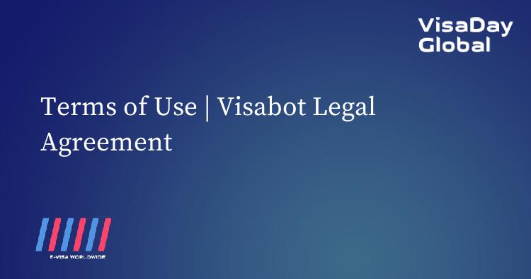 Terms of Use | Visabot Legal Agreement